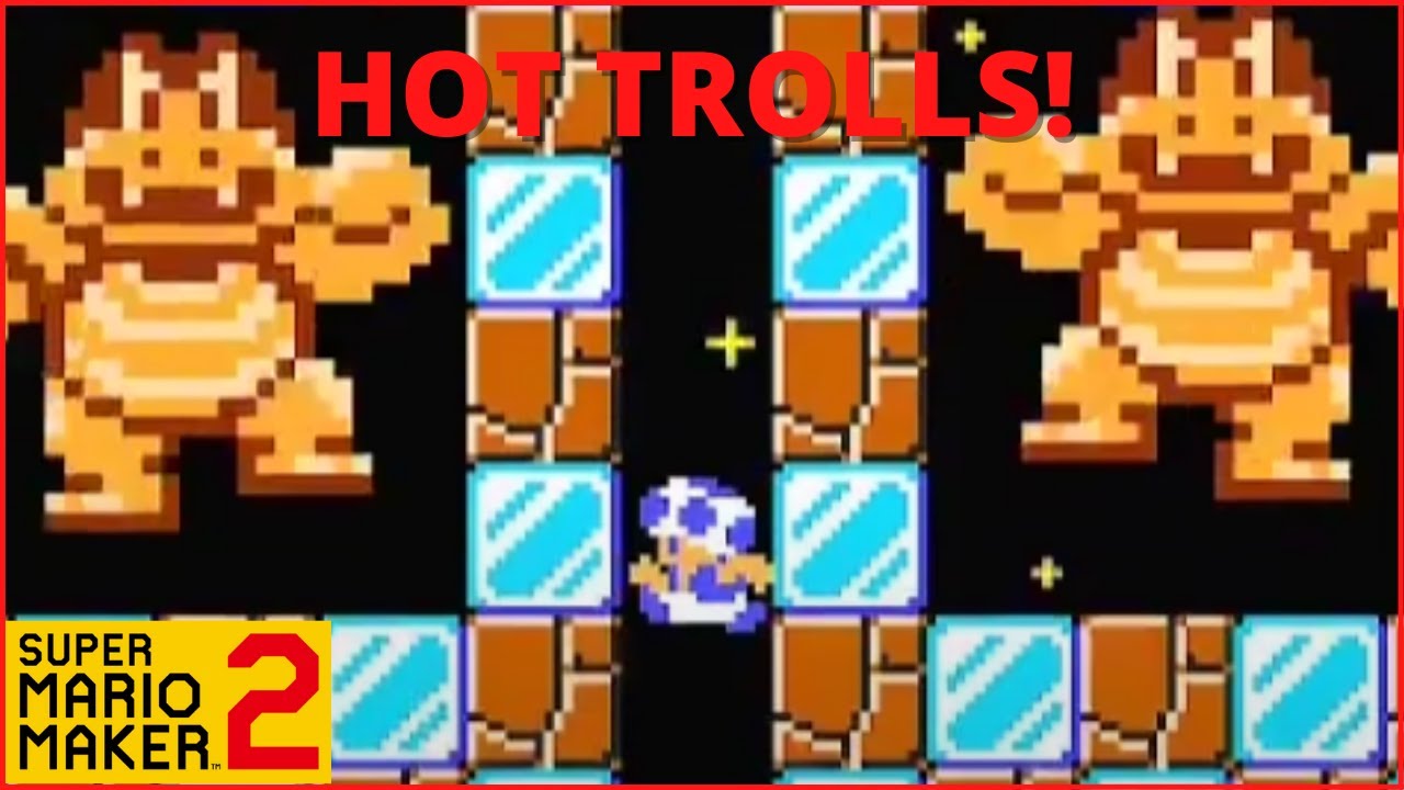 finally, some hot TROLL LEVEL action! | Super Mario Maker 2 Troll - YouTube