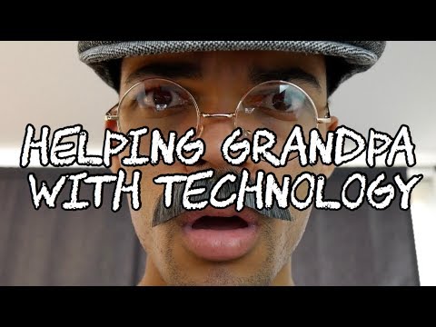 Helping Grandpa With Technology - YouTube