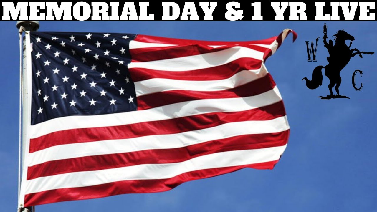 Memorial Day & 1 Year Live on YouTube Anniversary - YouTube