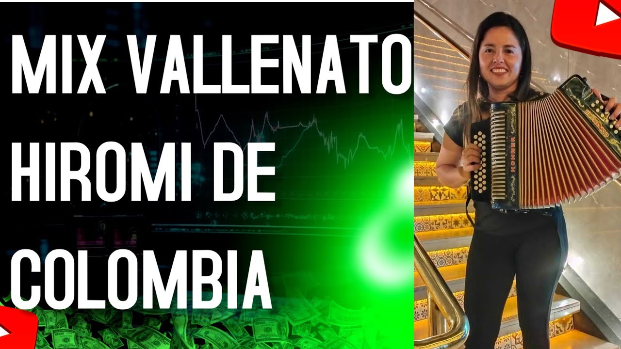 Mix Vallenato HIROMI DE COLOMBIA #youtube #viralvideo #music #colombia ...