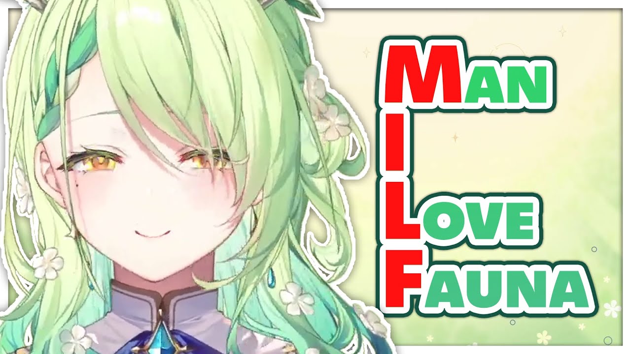 Man I Love Fauna... or MILF for short - YouTube