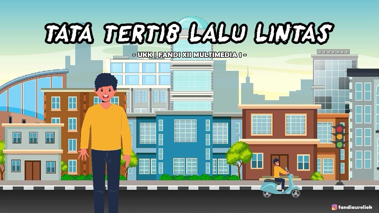 UKK | ANIMASI TATA TERTIB LALU LINTAS FANDI XII MULTIMEDIA 1 - YouTube