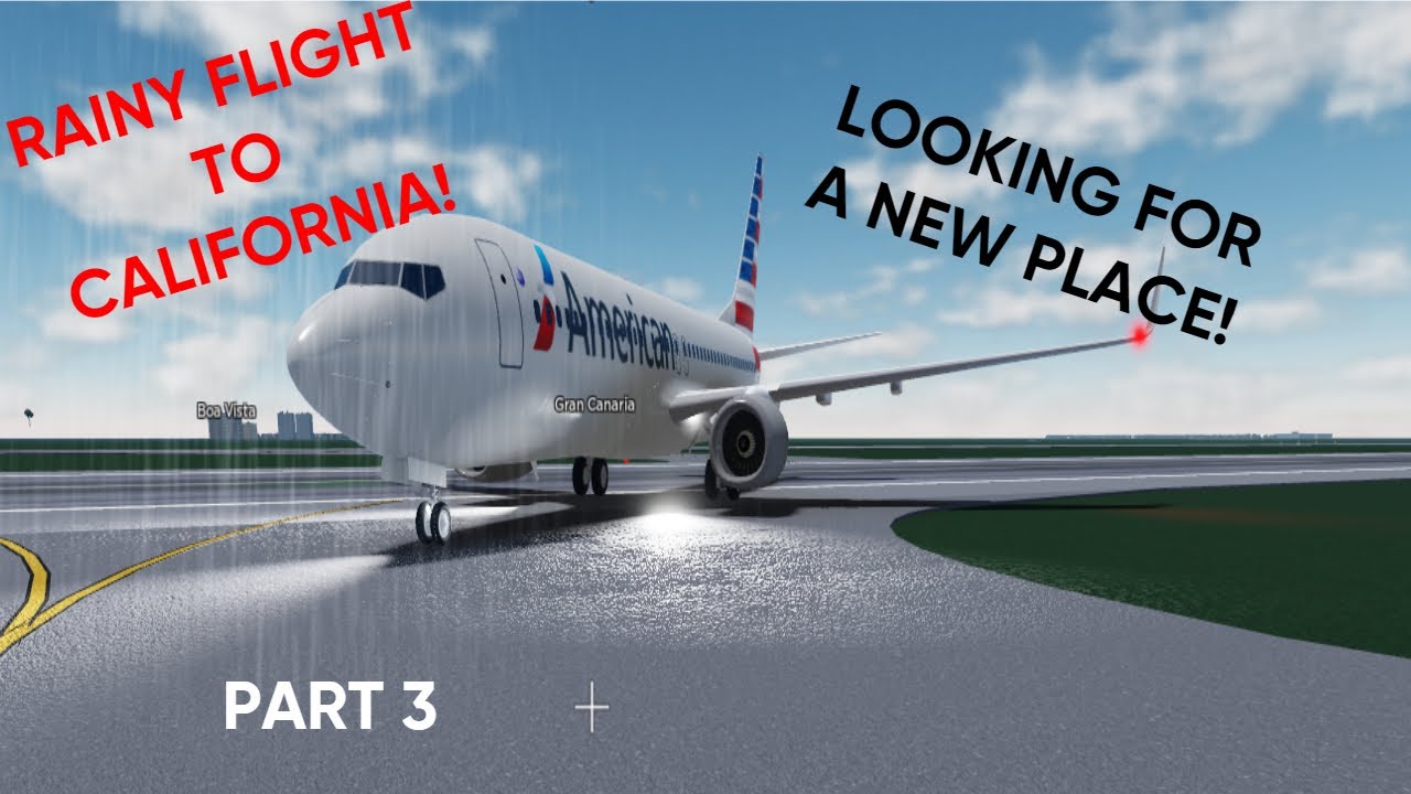 |RAINY FLIGHT TO CALIFORNIA|PART3| Project Flight Early Access Pre ...