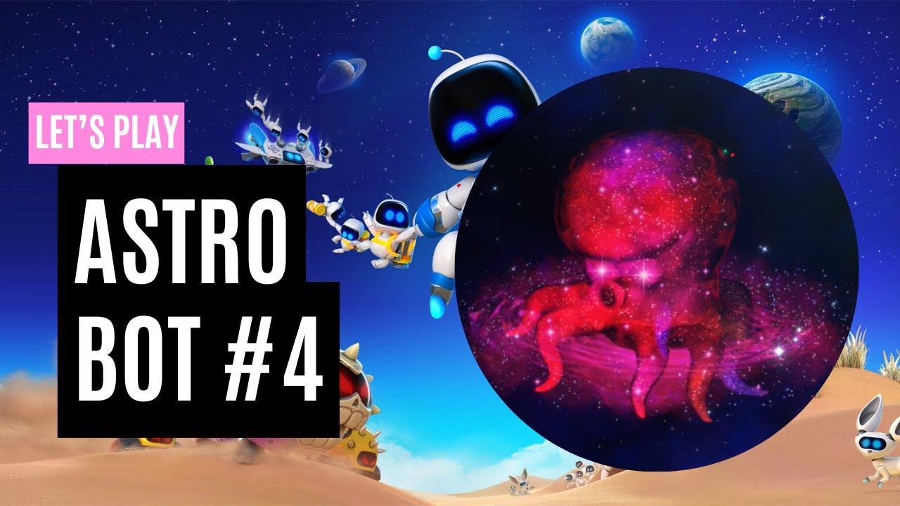 Let's Play Astro Bot #4 - Auf in eine neue Galaxie - YouTube