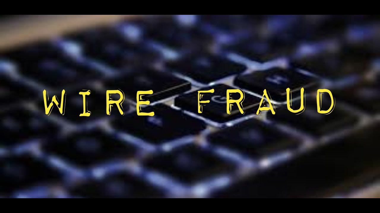 Wire Fraud - YouTube
