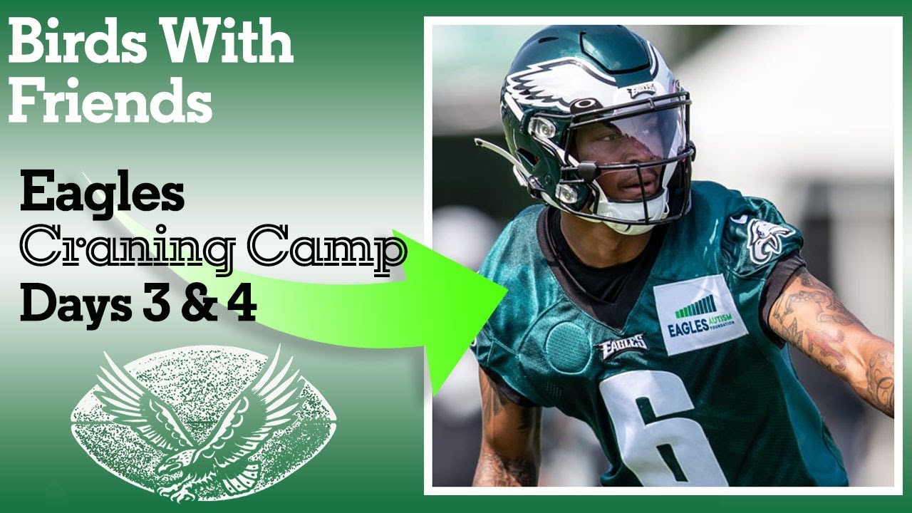 Eagles training camp update, days 3 & 4 with Birds With Friends - YouTube