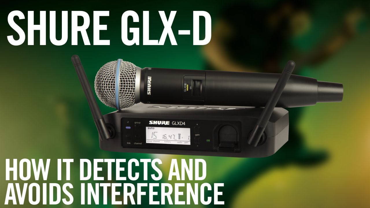 Shure GLX-D Digital Wireless System: How it Detects and Avoids ...