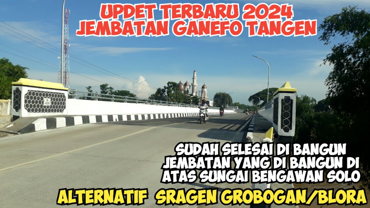 Updet 2024 jembatan ganefo tangen - YouTube