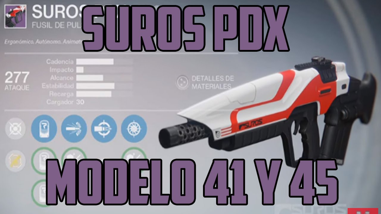 Destiny armas legendarias suros pdx modelo 41 y 45 - YouTube