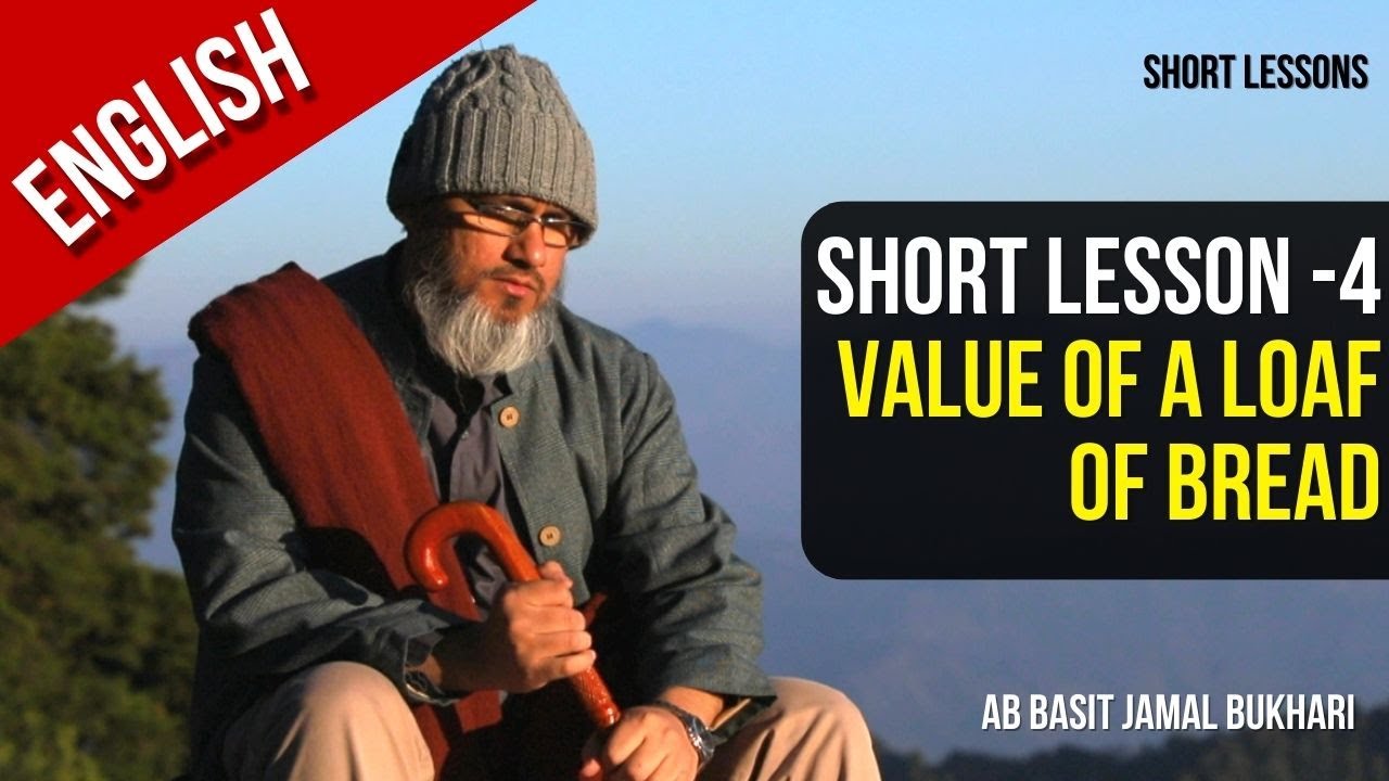 Short Lesson - 4 -Value of a Loaf of Bread | by Abdul Basit Jamal ...