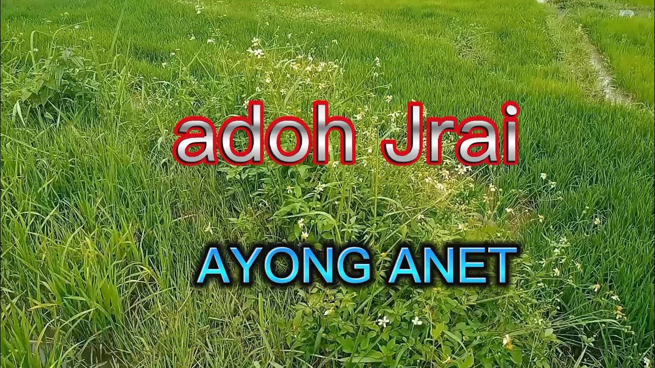 ADOH JRAI (AYONG ANET) - YouTube
