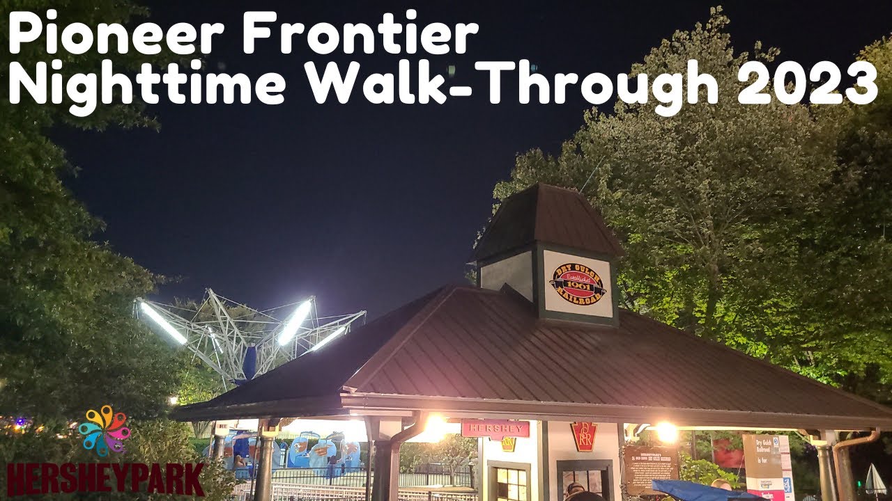 Pioneer Frontier Nighttime Walk-Through 2023! Hersheypark! - YouTube