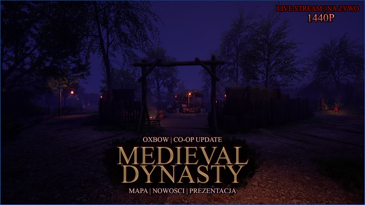 MEDIEVAL DYNASTY | CO-OP | OXBOW MAP | PRZEGLĄD NOWOŚCI | ZAPIS NA ŻYWO ...