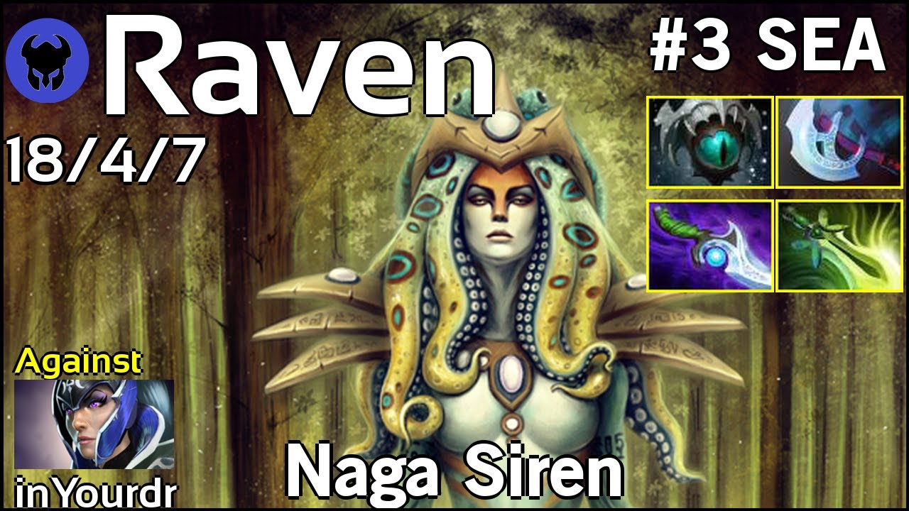 Raven [LOTAC] plays Naga Siren!!! Dota 2 7.20 - YouTube
