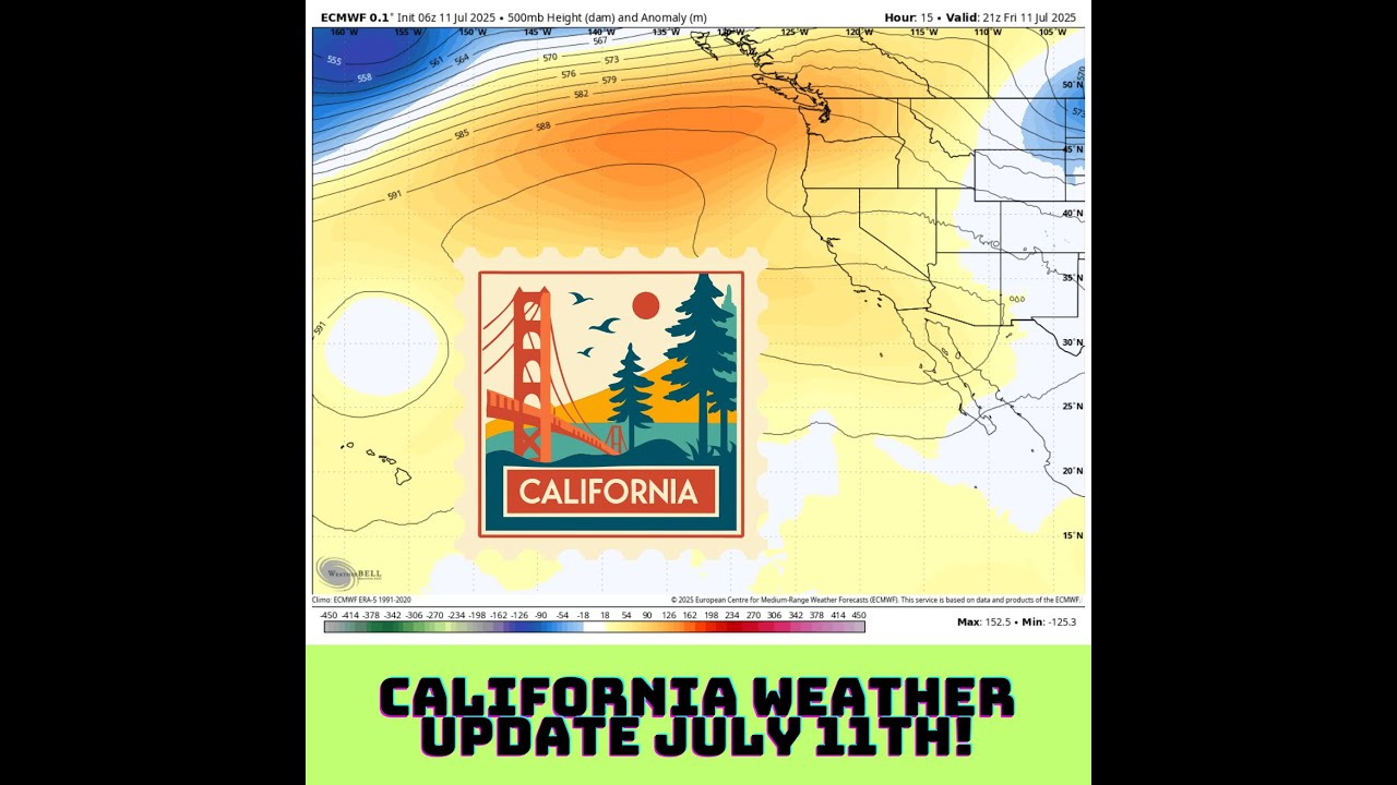 July 11th California Weather Update! - YouTube