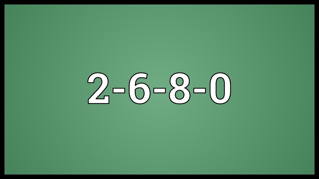 2-6-8-0-meaning-youtube