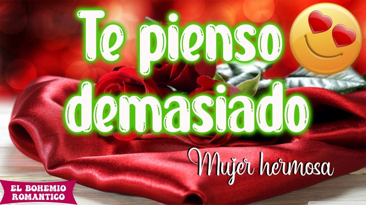 Mi dulce amor, poemas y frases de amor 2021, No Sabes Cuanto Te Quiero ...