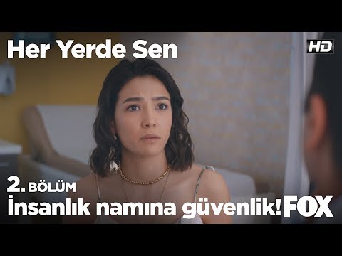 İnsanlık namına güvenlik! Her Yerde Sen 2. Bölüm