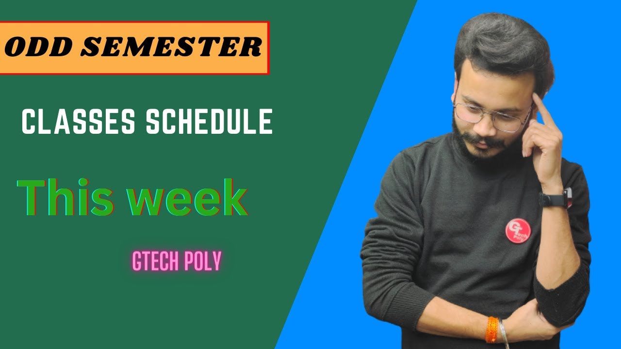 Odd Semester Classes Schedule | Polytechnic | for Exam Point of View by Gtech Poly. - YouTube