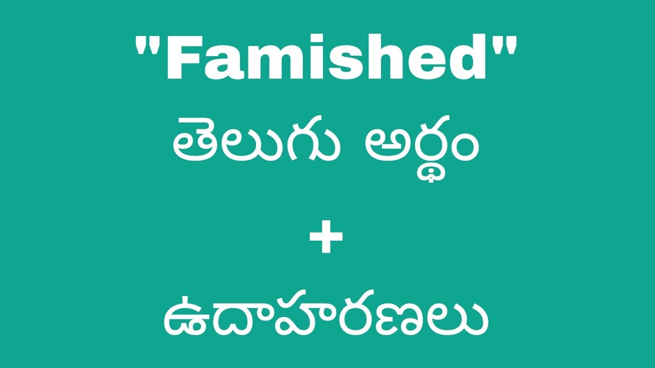 Famished meaning in telugu with examples | Famished తెలుగు లో అర్థం ...