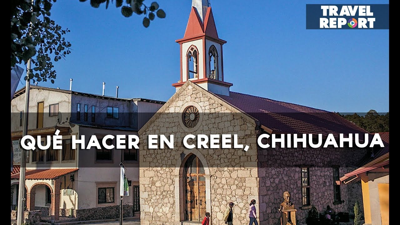 Qué hacer en Creel, Chihuahua, Pueblo mágico - YouTube