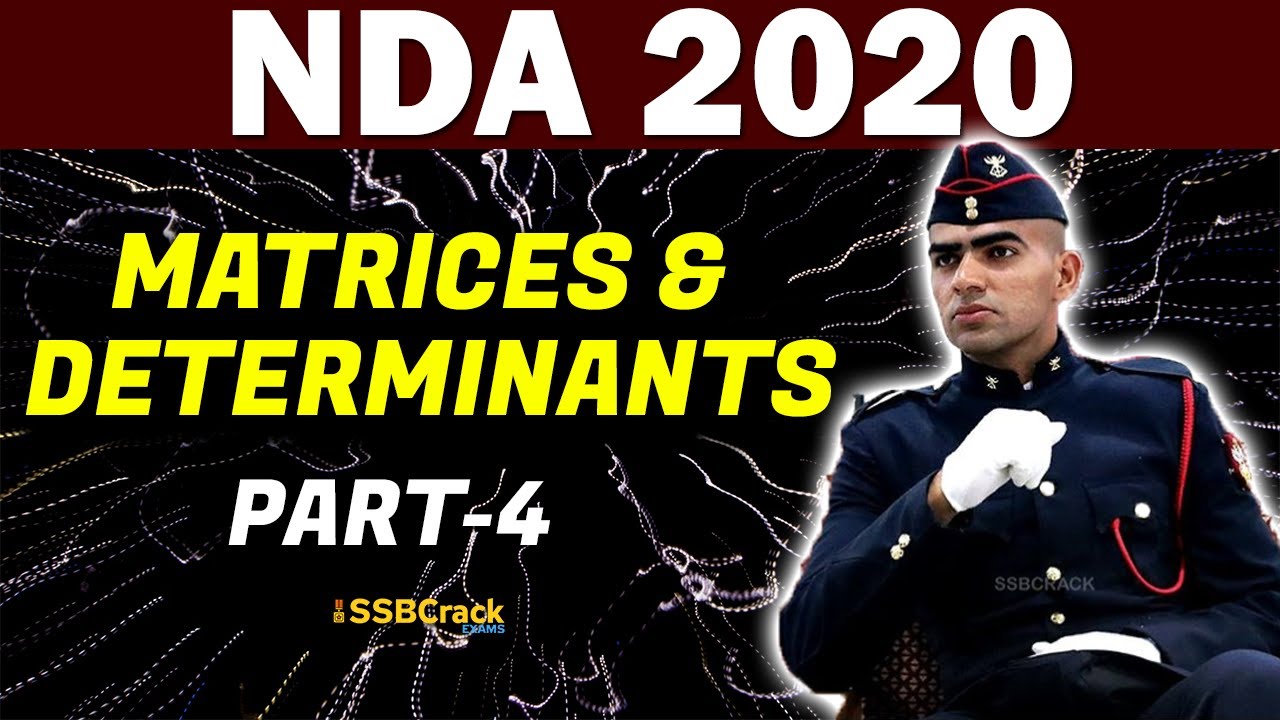 Matrices and Determinants | NDA 2020 - Part 4 - YouTube
