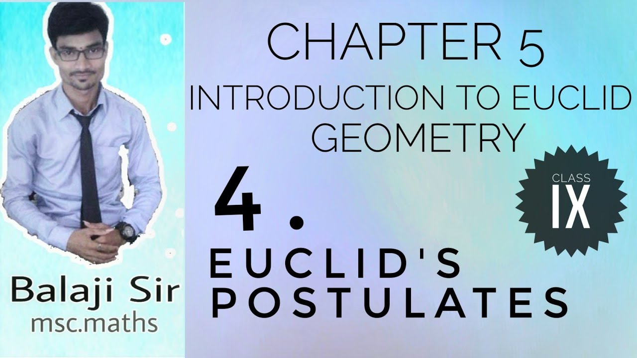 Euclid's Postulates. Class: IX. Chapter: 5: Introduction To Euclid's ...
