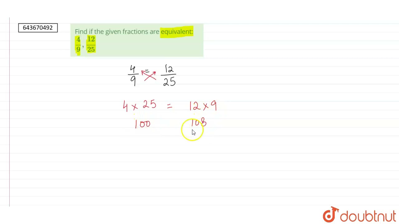 Find If The Given Fractions Are Equivalent 4 9 12 25 6 Find If The Given Fractions Are Equivalent 4 9 12 25 6