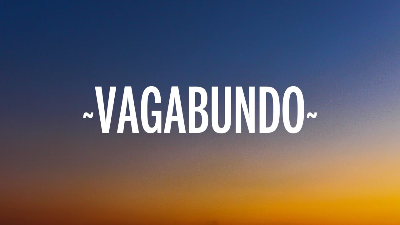 Sebastián Yatra, Manuel Turizo, Beéle - Vagabundo (Letra/Lyrics) - YouTube