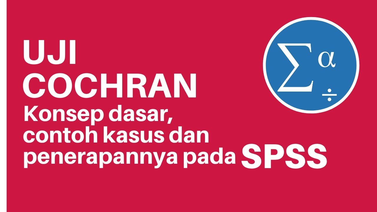 Uji Cochran (Teori dan contoh kasus) menggunakan SPSS - YouTube