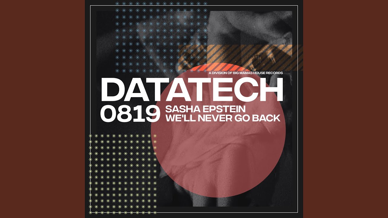 We’ll Never Go Back (Original Mix) - YouTube