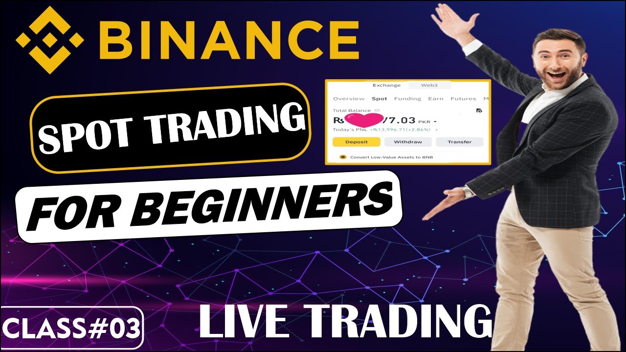 Binance Spot Trading Full Course | Spot Trading For Beginners 2024 ...