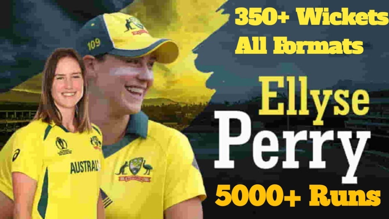 Ellyse Perry – The Queen of Cricket | Full Career Story of Australia’s ...