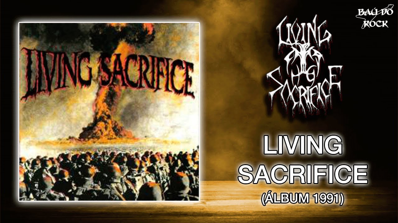 Living Sacrifice - Living Sacrifice (Álbum 1991) - YouTube