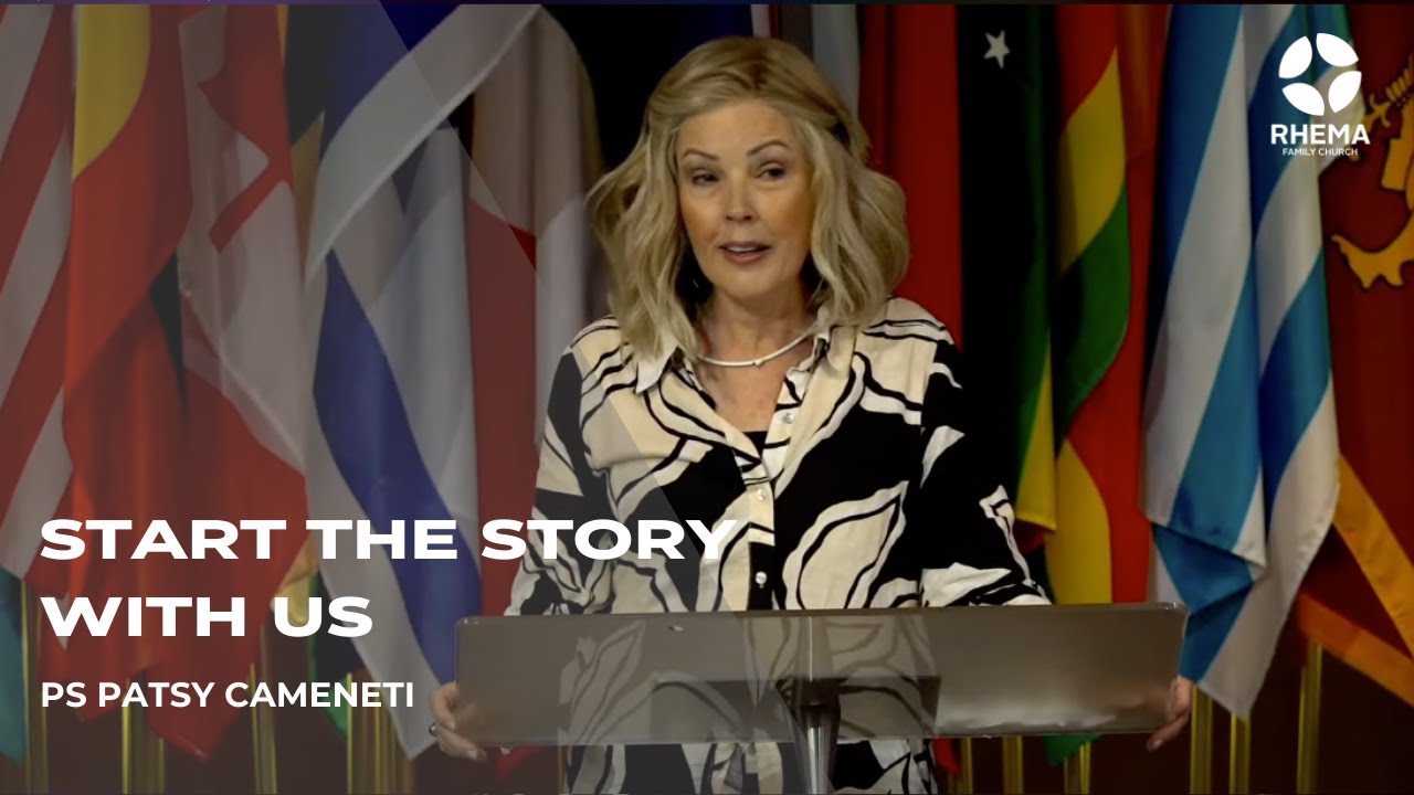 Start the Story With Us | Ps Patsy Cameneti | Rhema Family Church | 05.11.2023 - YouTube