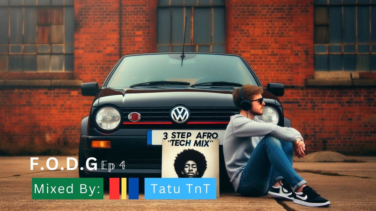 3 Step Afro | Afro Tech | Afro House | F O D G Ep4 Mixed By TaTu_TnT ...