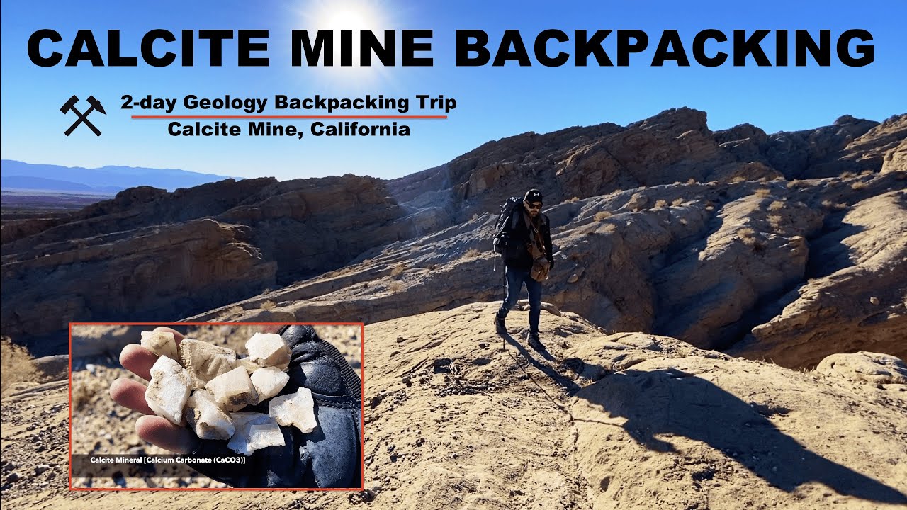 Calcite Mine 2-day Geological Backpacking Trip - YouTube