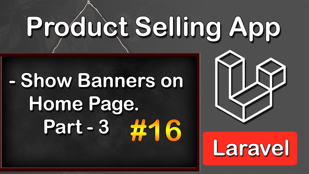 Show Banners on Home Page in Laravel Part 3 | Product Selling ...