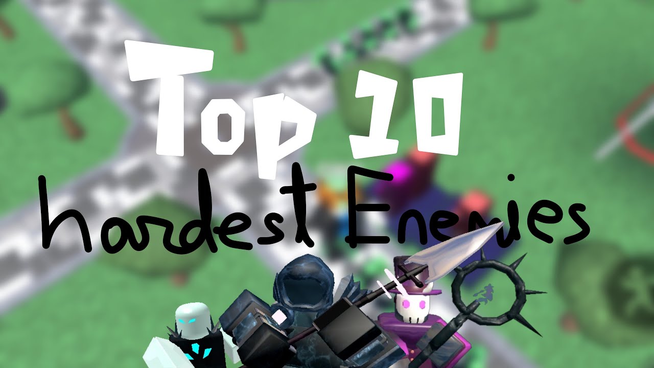 Top 10 HARDEST enemies | Tower Defense Simulator - YouTube