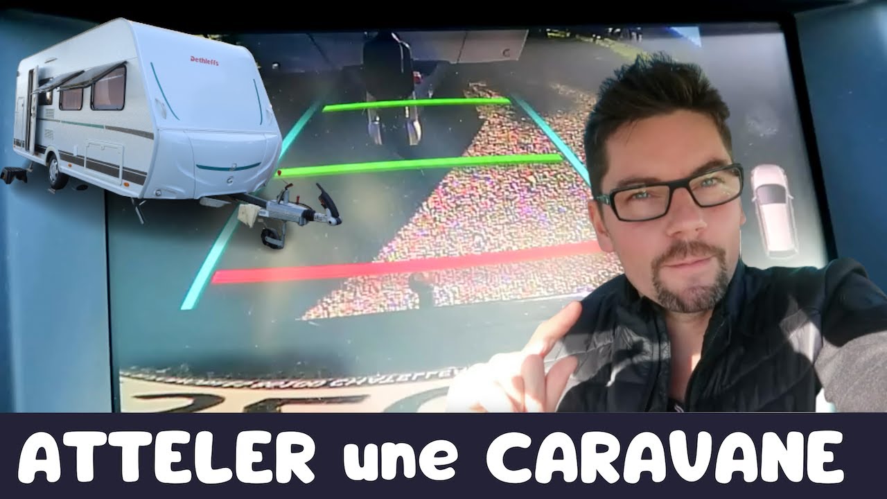 ASTUCE 100% PRATIQUE pour un ATTELAGE RAPIDE de la CARAVANE ...