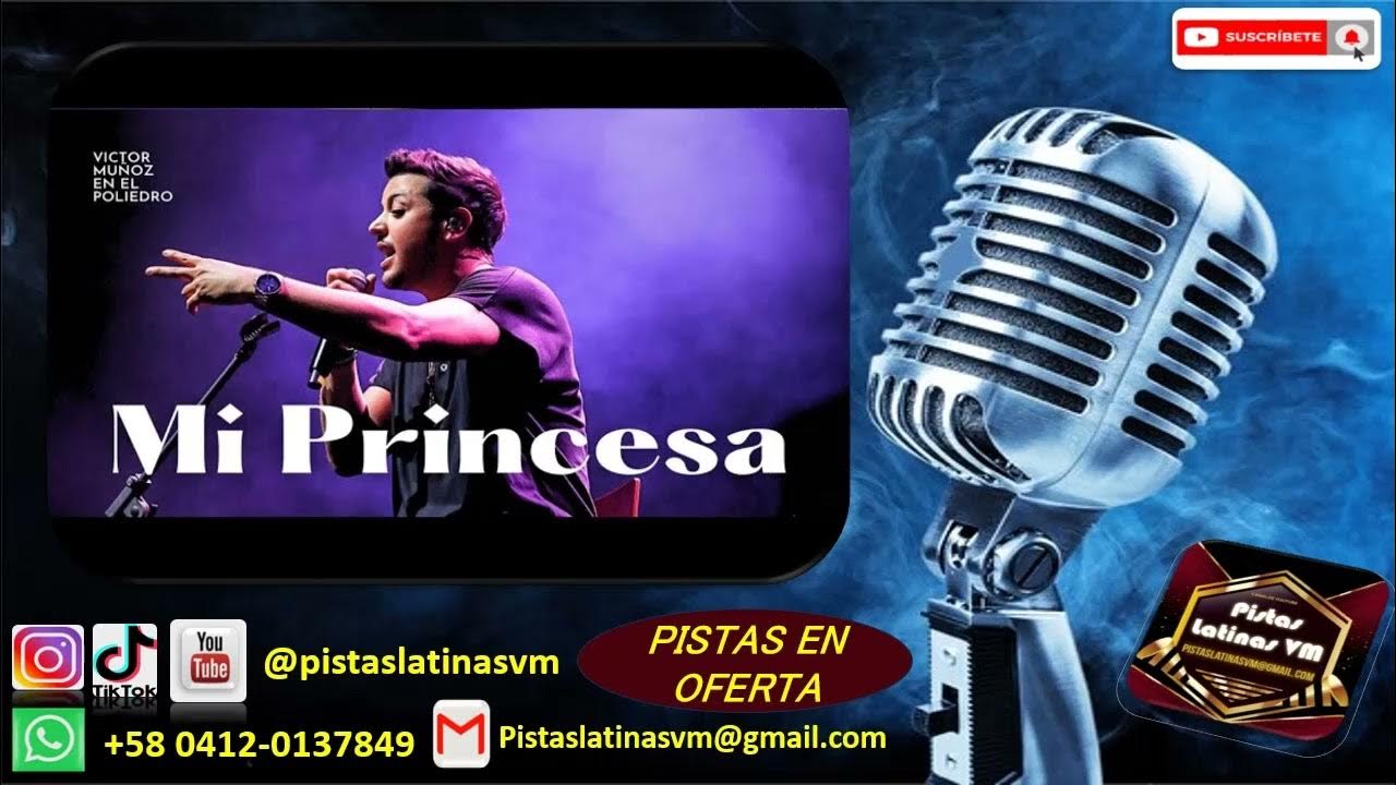 Victor Muñoz Mi Princesa En Vivo (Pista de REGALO) - YouTube