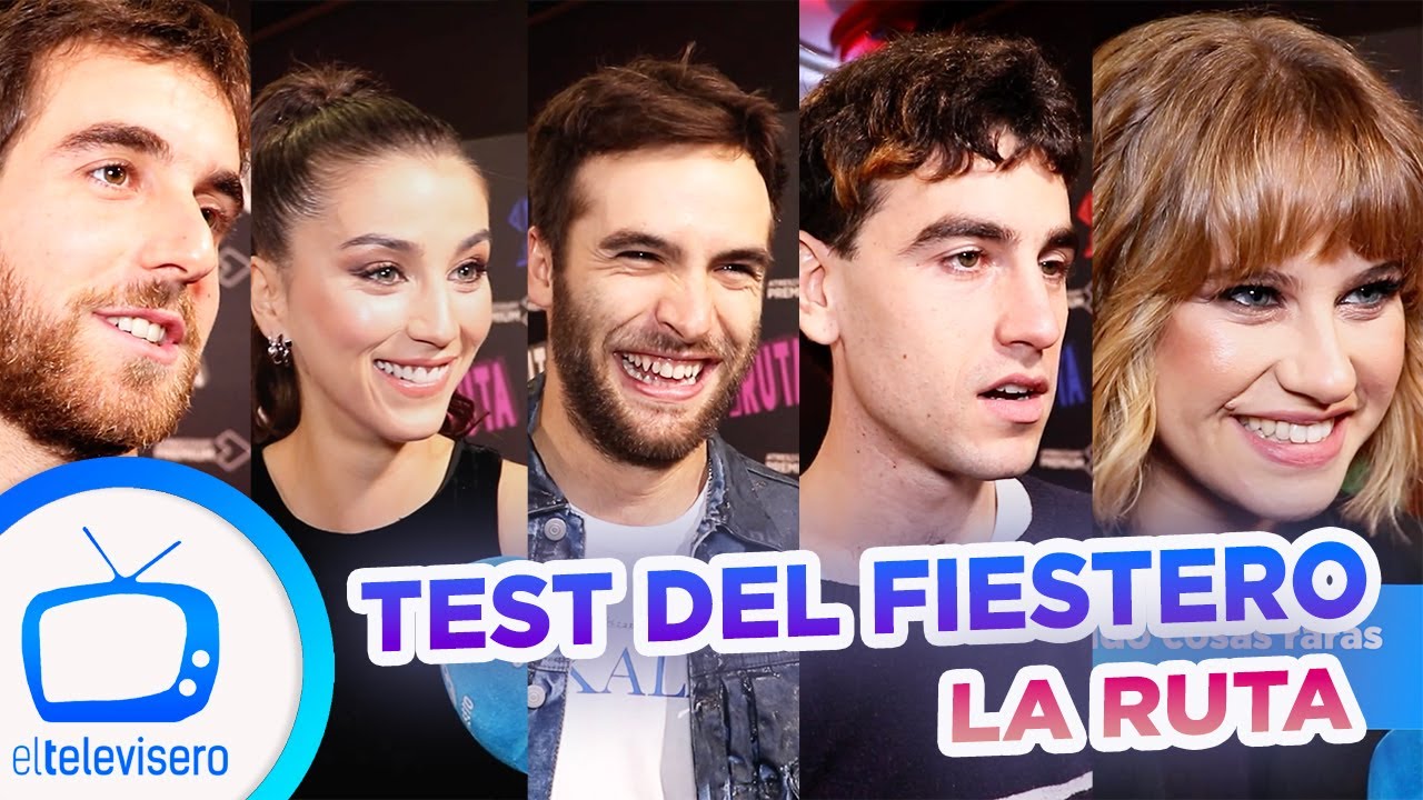 LA RUTA: TEST DEL FIESTERO. ¡Los protagonistas de la serie y más ...