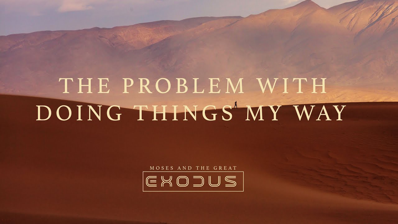 The Problem With Doing Things My Way - YouTube