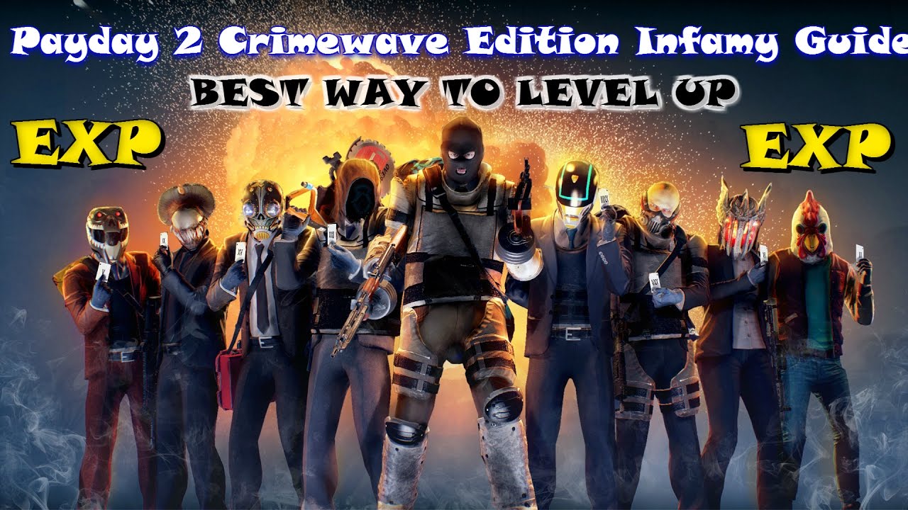 Payday 2 Crimewave Edition Infamy Guide "Best way to level up" - YouTube