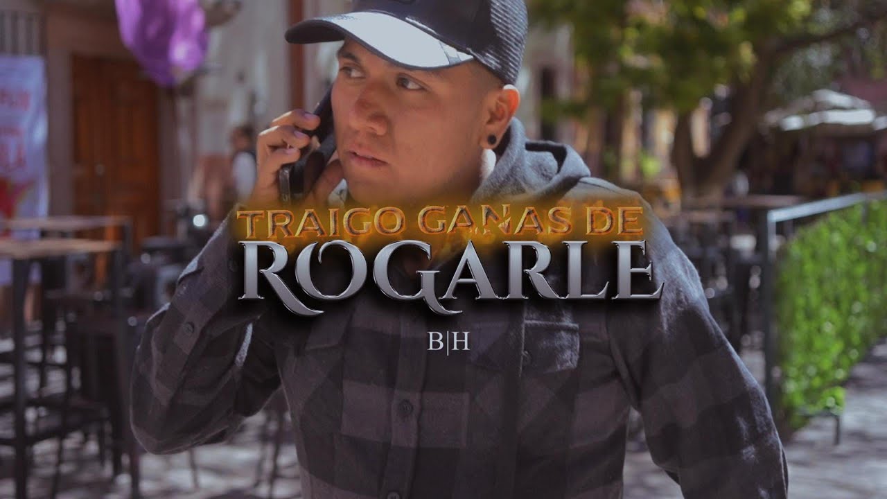 TRAIGO GANAS DE ROGARLE (VIDEO OFICIAL) ESTRENO 2024 - YouTube