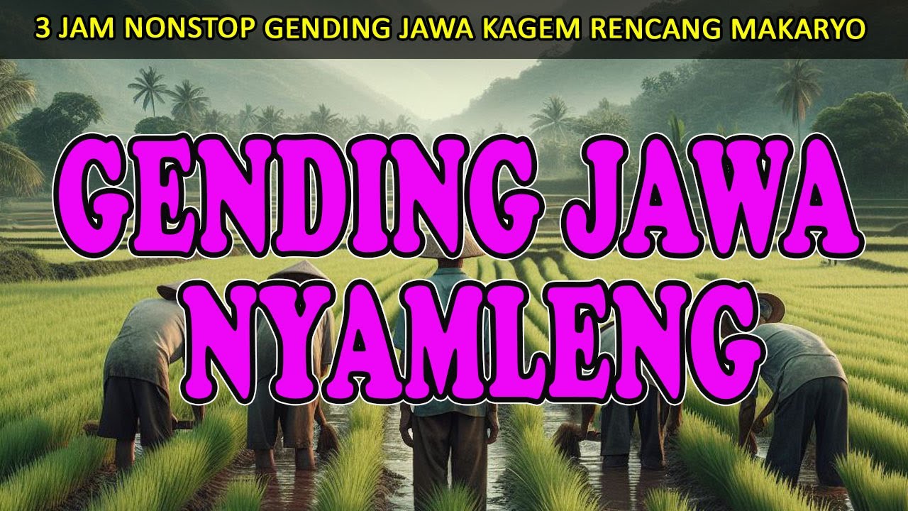 Gending Jawa Klasik Nonstop 3 Jam, Gending Nyamleng Kagem Rencang ...