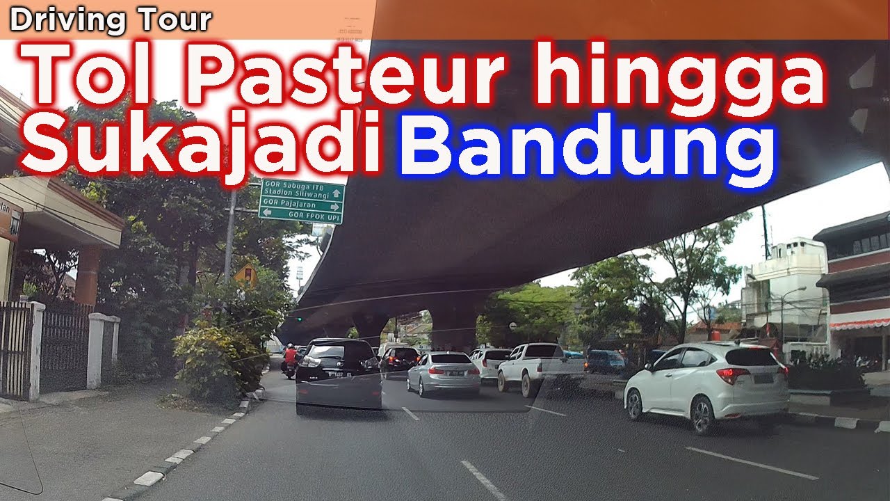 Tol Pasteur hingga Sukajadi Bandung ~ Driving series Indonesia ...