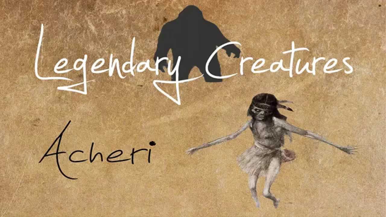 Legendary Creatures Acheri - YouTube
