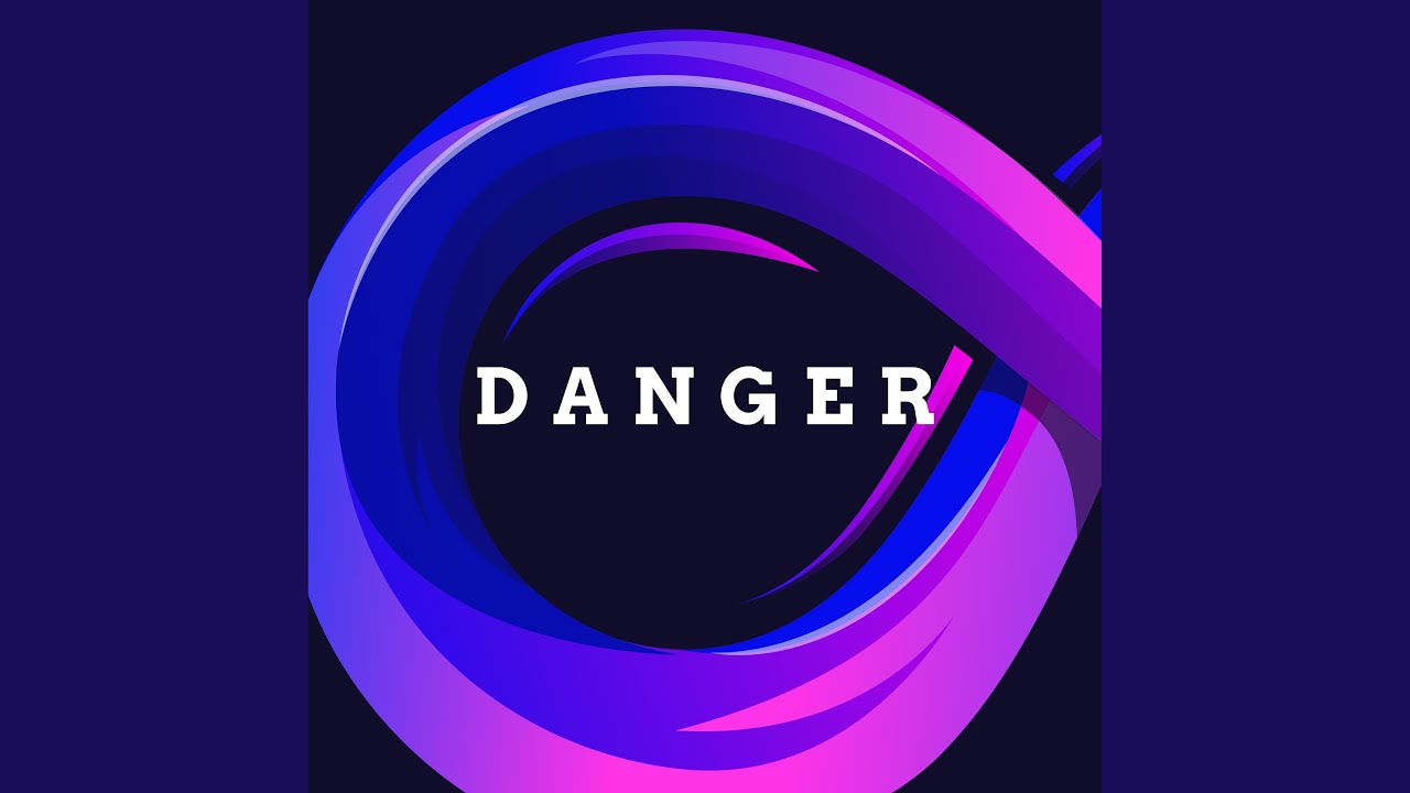 danger - YouTube