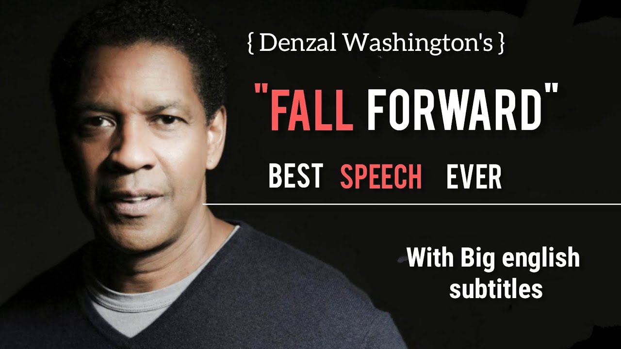 Fall Forward - One of The Best Motivational Speech Ever - Denzel ...